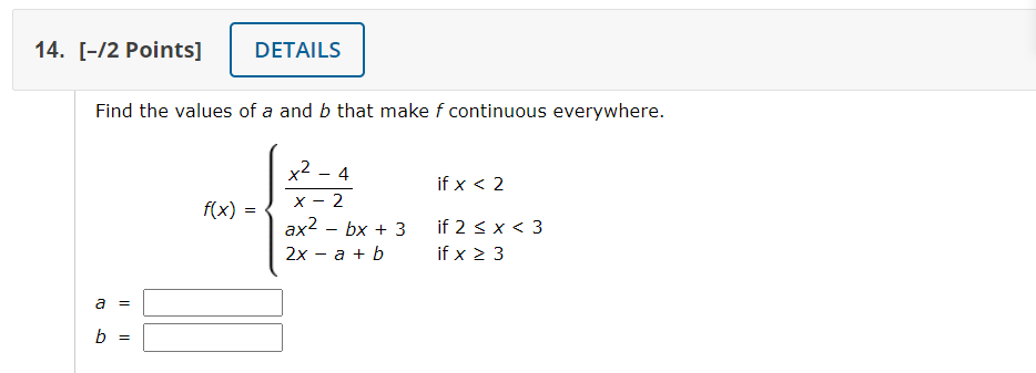 Solved Find the values of a and b that make f continuous | Chegg.com