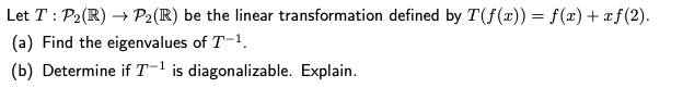 Solved Let T:P2(R)→P2(R) be the linear transformation | Chegg.com