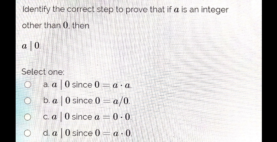 Solved Identify the correct step to prove that if a is an | Chegg.com