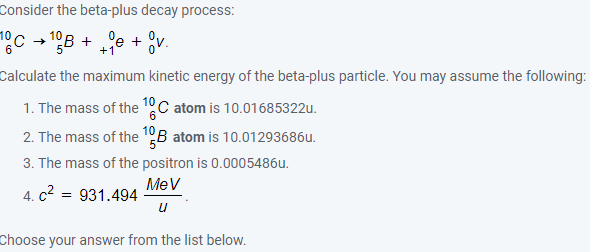 Solved Consider the beta-plus decay process: | Chegg.com