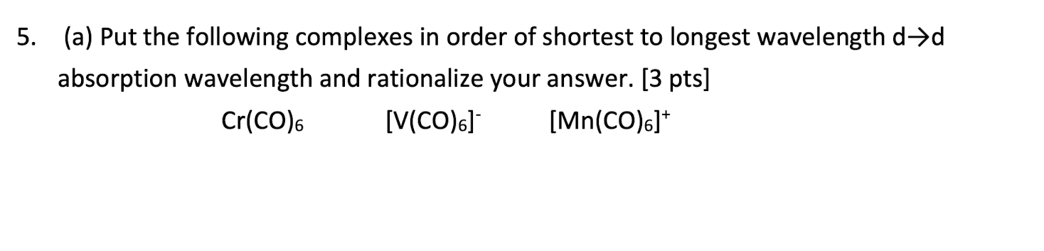 Solved 5. (a) Put the following complexes in order of | Chegg.com