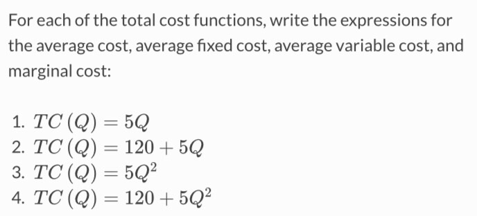 Solved For each of the total cost functions, write the | Chegg.com