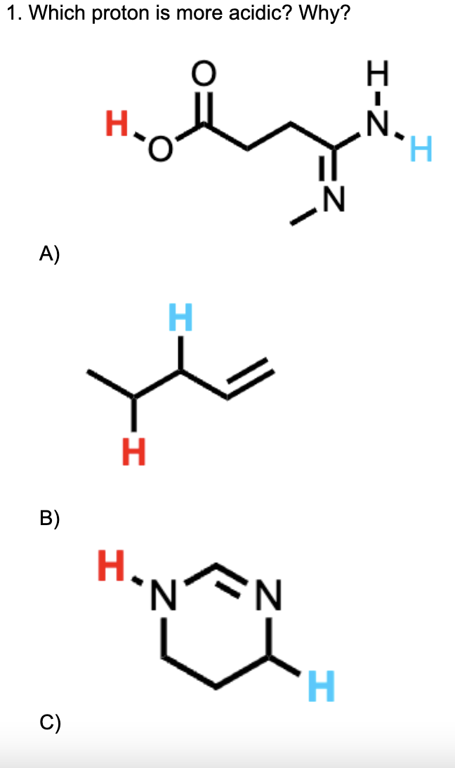 Solved 1. Which proton is more acidic? Why? A) | Chegg.com