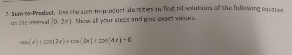Solved 7. Sum-to-Product. Use the sum-to-product identities | Chegg.com