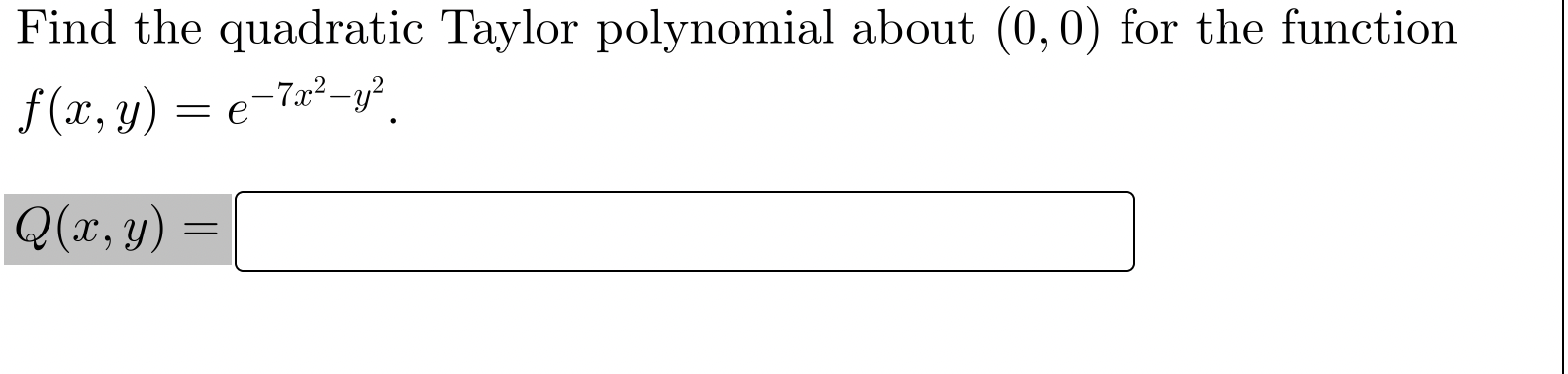 Solved find the quadratic Taylor polynomials about (0, 0) | Chegg.com