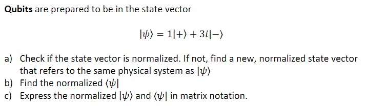 Solved Qubits are prepared to be in the state vector | Chegg.com