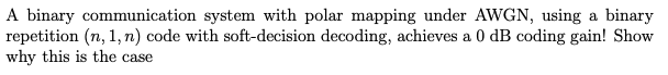 Solved A binary communication system with polar mapping | Chegg.com