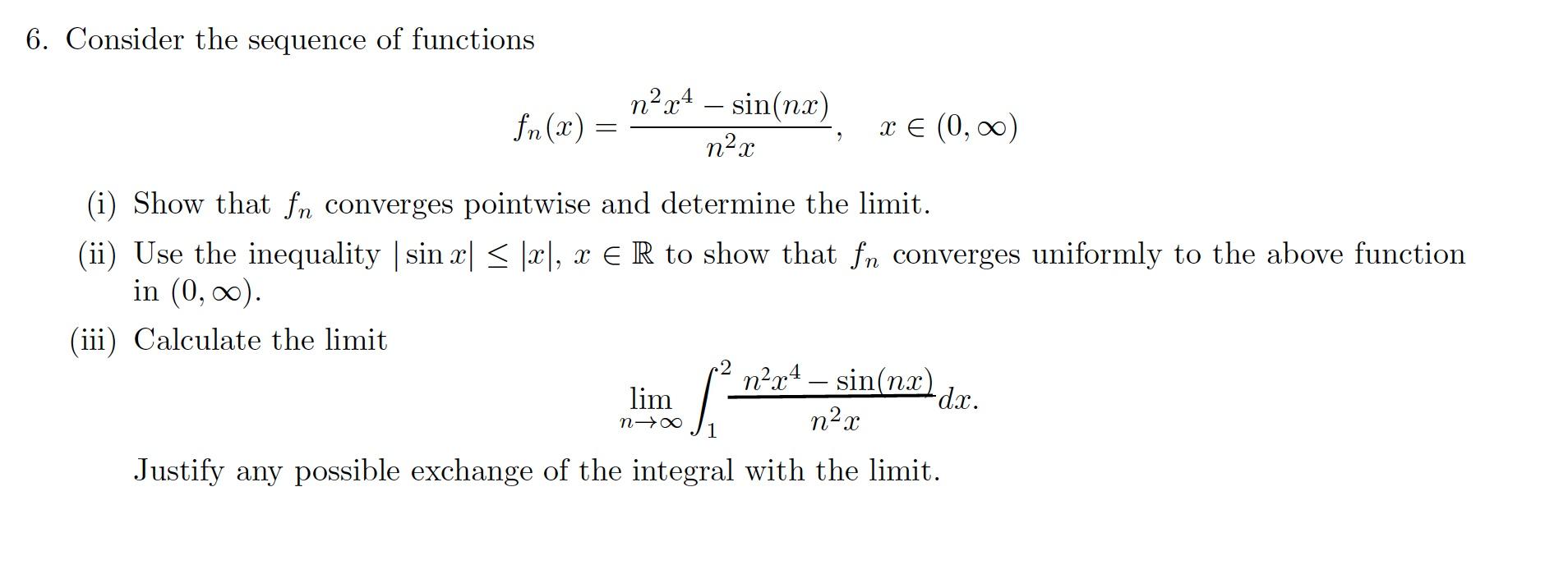 Solved 6. Consider the sequence of functions fn(x) n2x4 - | Chegg.com