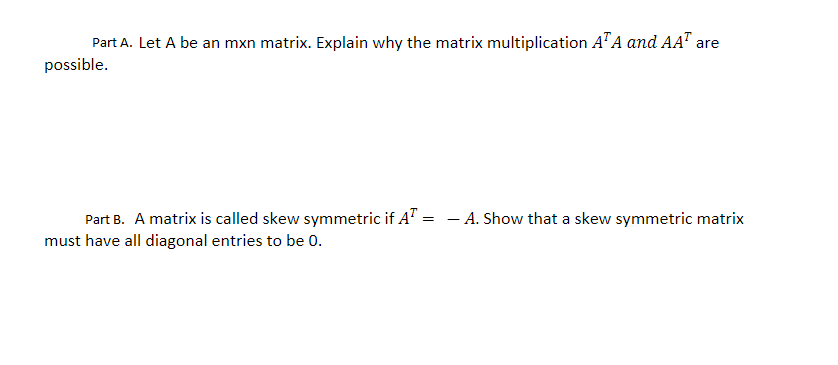 Solved Part A. Let A be an mxn matrix. Explain why the | Chegg.com