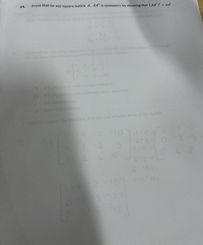 Solved 14. Prove that for any square matrix A,AAT is | Chegg.com