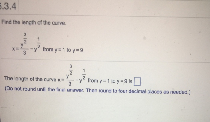 Solved .3.4 Find the length of the curve. 2 y -y2 from y#1 | Chegg.com
