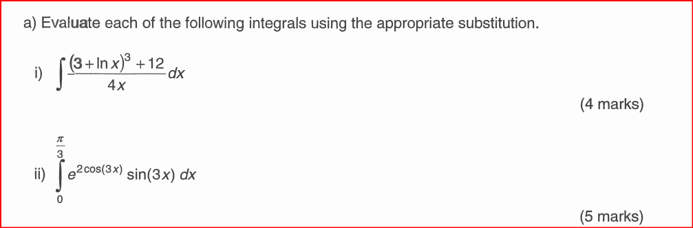 Solved A Evaluate Each Of The Following Integrals Using The