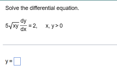 solve the differential equation. 5 x dy/dx = 2 | Chegg.com
