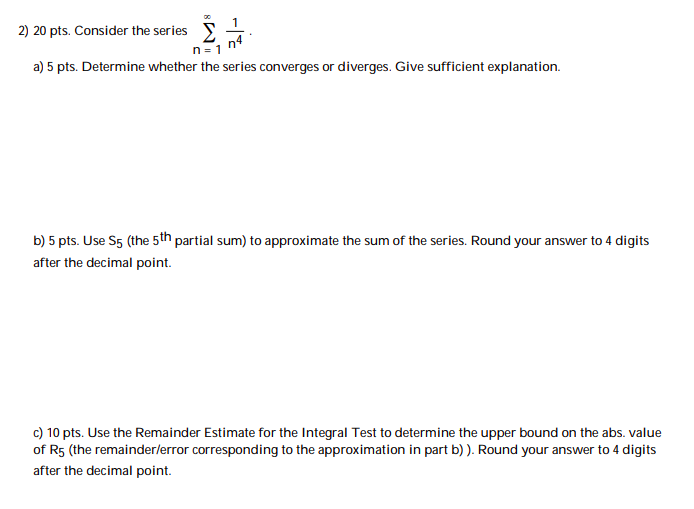 Solved 2) 20 pts. Consider the series a) 5 pts. Determine | Chegg.com Solved 2) 20 pts. Consider the series a) 5 pts. Determine | Chegg.com