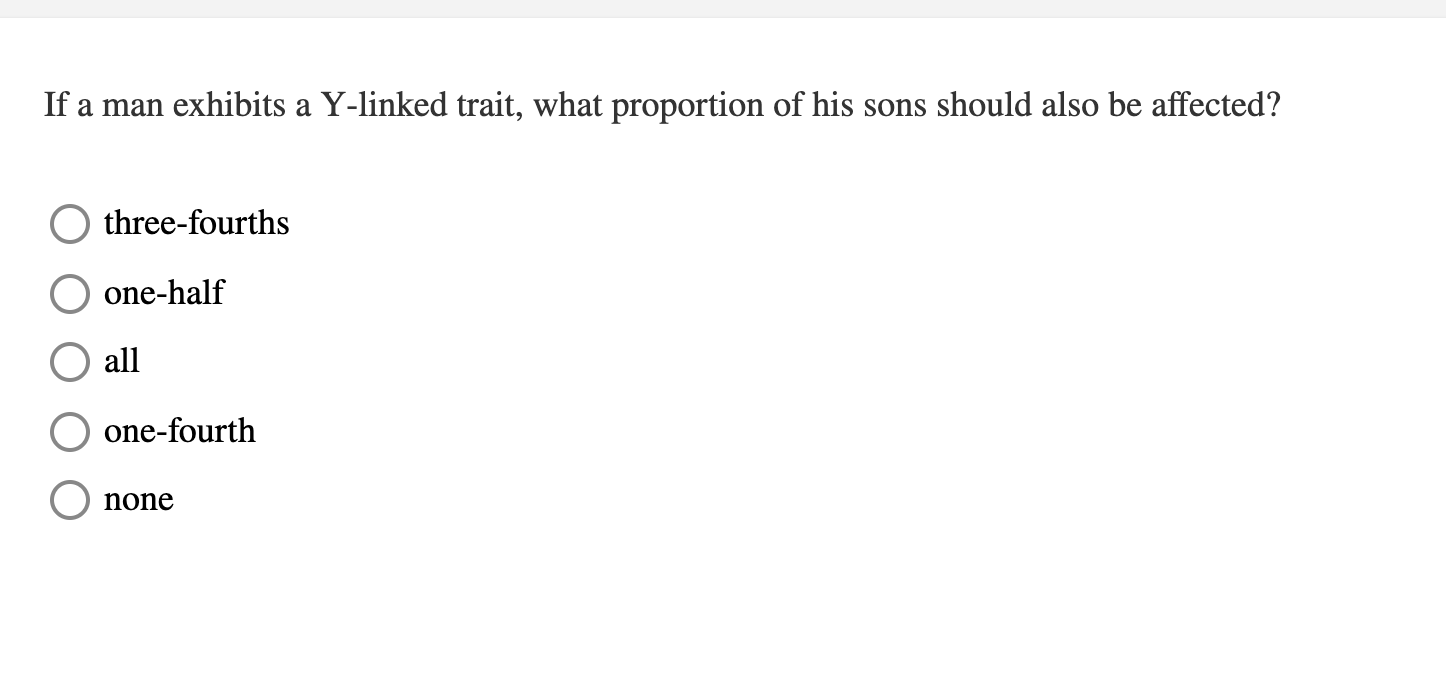 Solved If a man exhibits a Y-linked trait, what proportion | Chegg.com