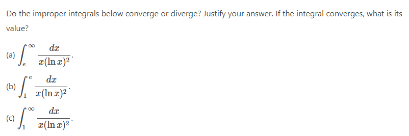 Solved Do the improper integrals below converge or diverge? | Chegg.com