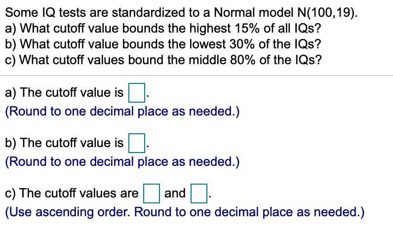 Solved Use the Normal model N(100,16) describing IQ scores | Chegg.com