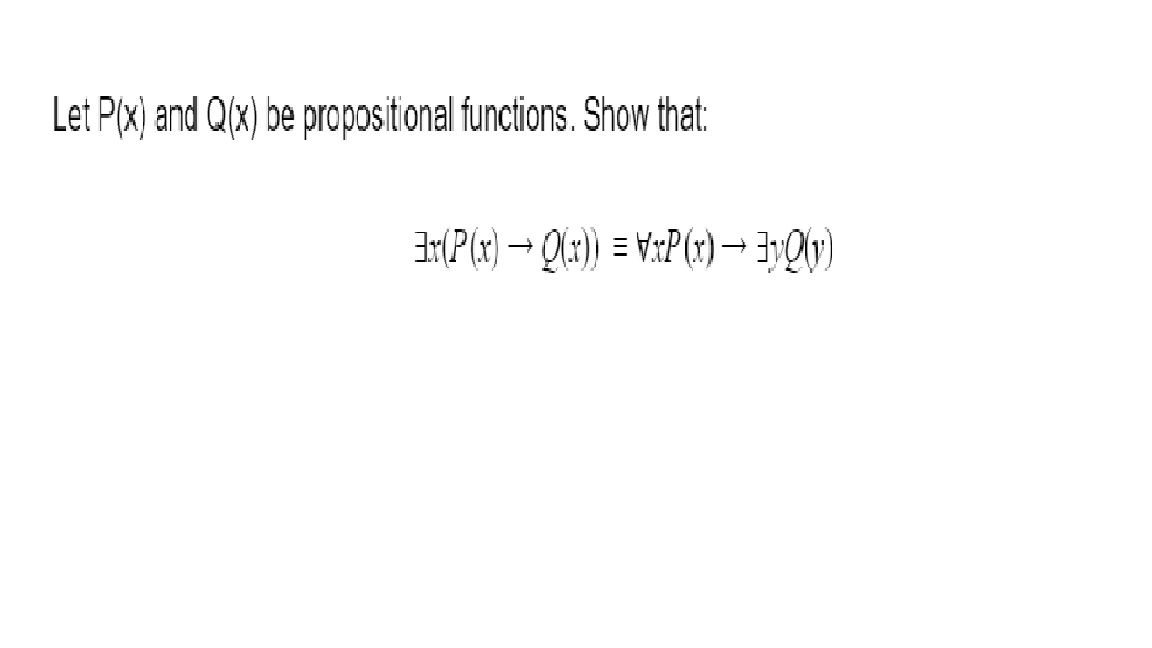 Solved Let Plx) and Q(x) be propositional functions. Show | Chegg.com