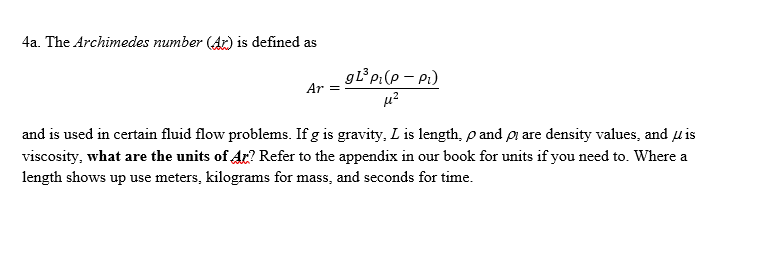 Solved 4a. The Archimedes number (Ar) is defined as | Chegg.com