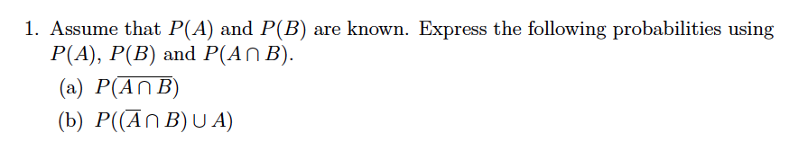 Solved 1. Assume that P(A) and P(B) are known. Express the | Chegg.com
