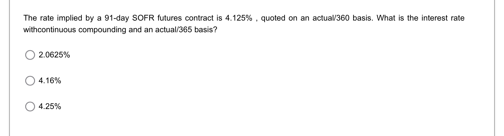 Solved The rate implied by a 91 -day SOFR futures contract | Chegg.com