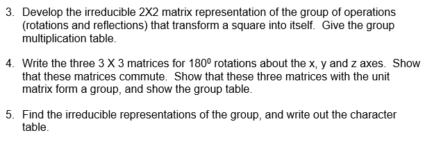 Solved 3. Develop the irreducible 2X2 matrix representation | Chegg.com