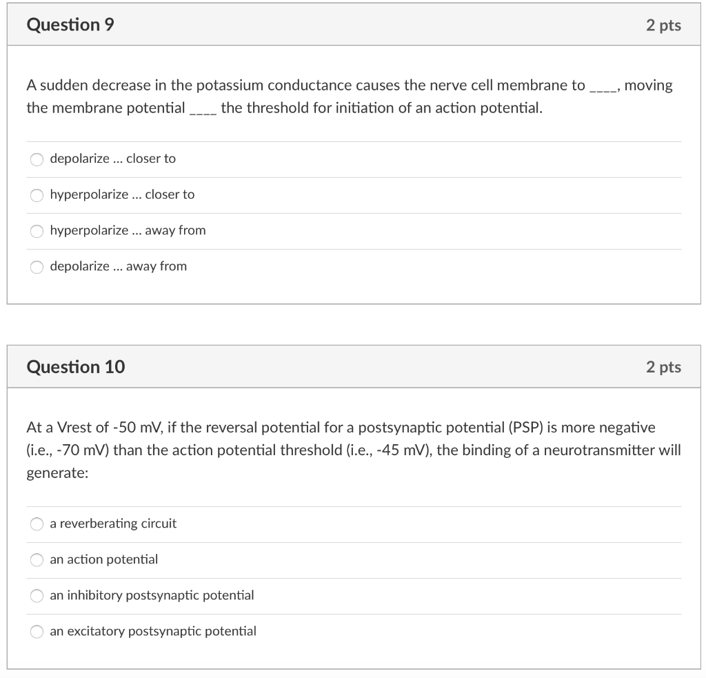 Solved A sudden decrease in the potassium conductance causes | Chegg.com