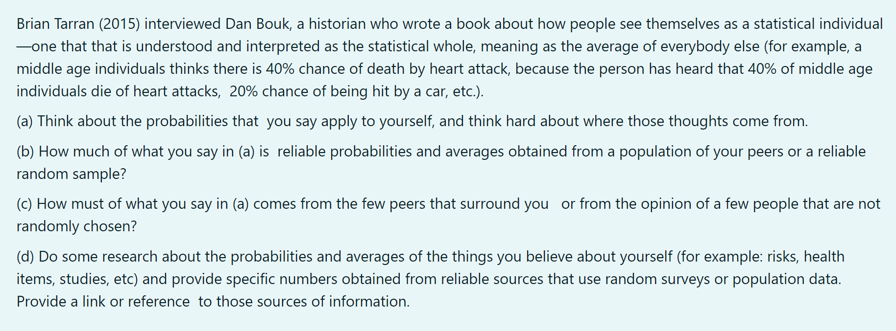 Solved Brian Tarran (2015) interviewed Dan Bouk, a historian | Chegg.com