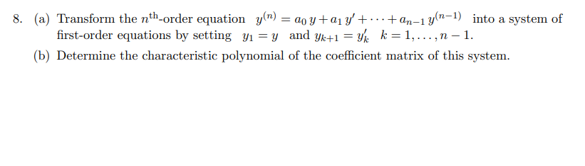 Solved = 8. (a) Transform the nth-order equation y(n) = 2o y | Chegg.com