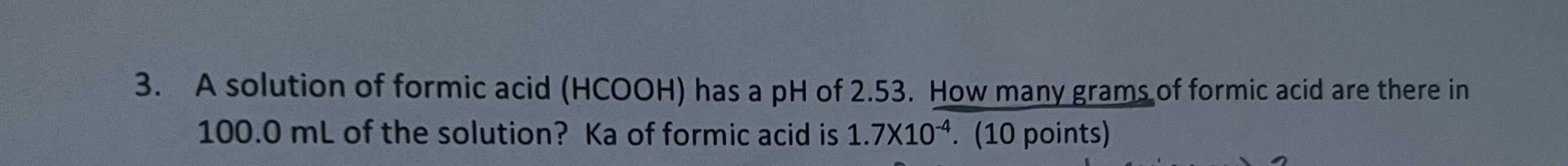 Solved A solution of formic acid (HCOOH) ﻿has a pH ﻿of 2.53. | Chegg.com