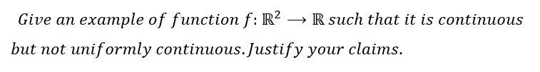 Solved Give an example of function f:R2→R such that it is | Chegg.com