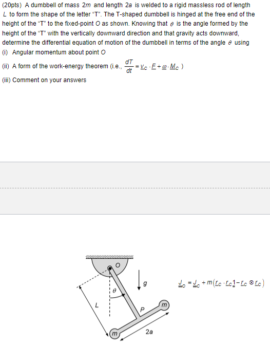Solved (20pts) A dumbbell of mass 2m and length 2a is welded | Chegg.com