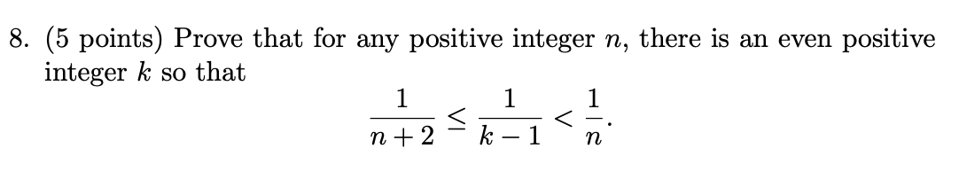 Solved 8. (5 points) Prove that for any positive integer n, | Chegg.com