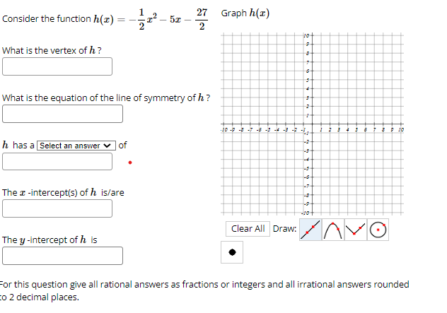 Solved Consider the function h(x)=−21x2−5x−227Graphh(x) What | Chegg.com