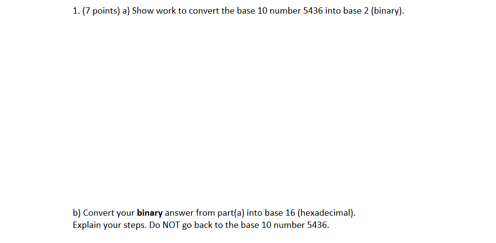 Solved 1. (7 points) a) Show work to convert the base 10 | Chegg.com
