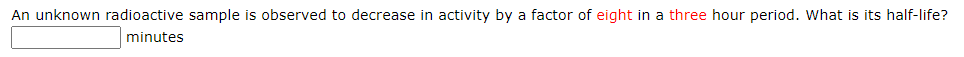 Solved An unknown radioactive sample is observed to decrease | Chegg.com