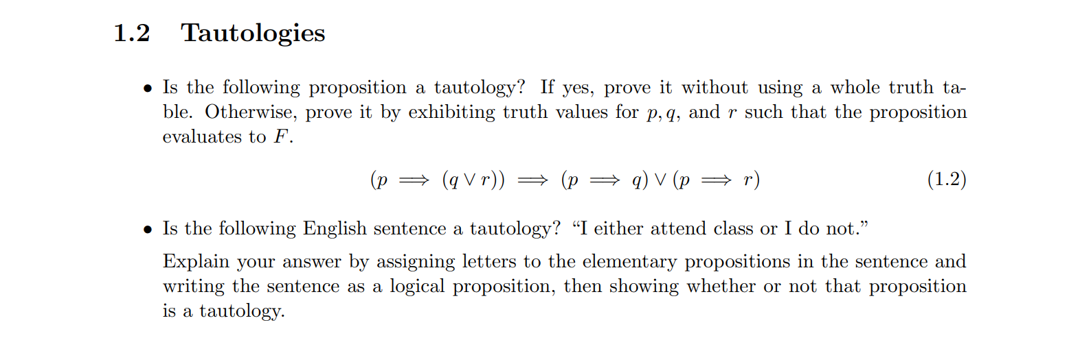 Solved - Is the following proposition a tautology? If yes, | Chegg.com