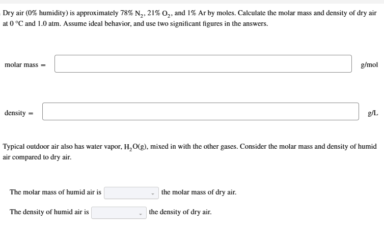 Solved Dry air ( 0% humidity) is approximately 78% N2,21%O2, | Chegg.com