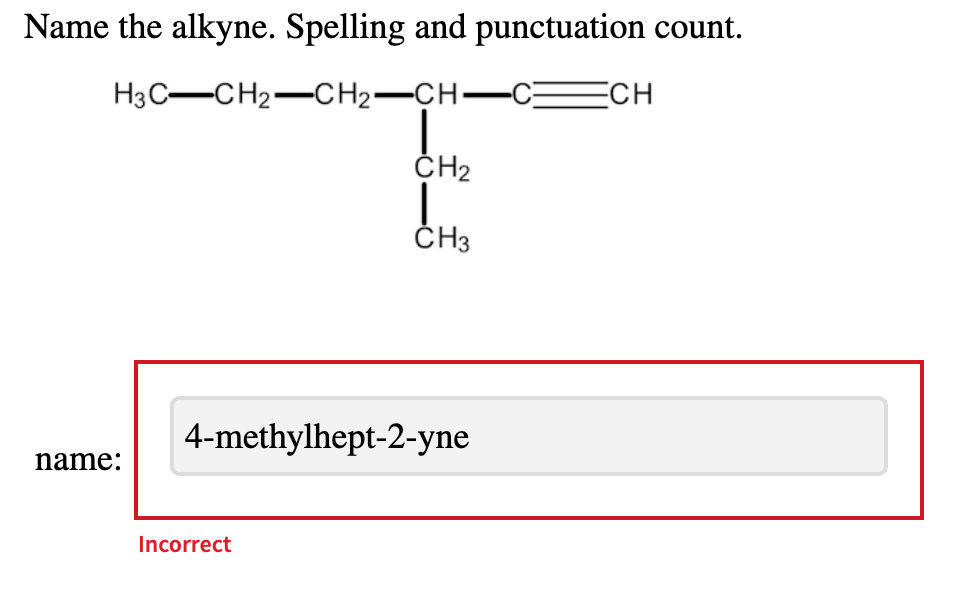 Solved Name the alkyne. Spelling and punctuation count. | Chegg.com