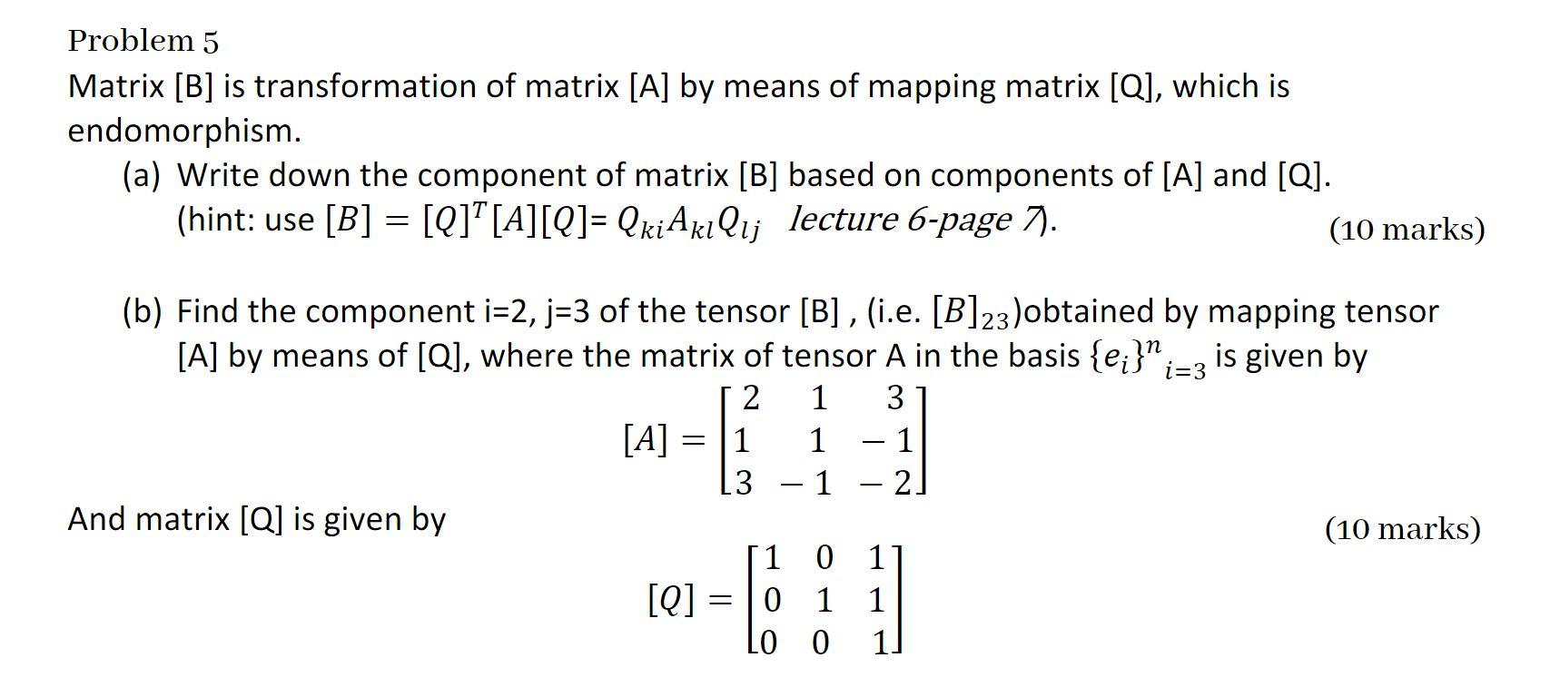 Problem 5 Matrix [B] is transformation of matrix [A] | Chegg.com