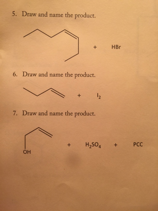 Solved 5. Draw and name the product. + HBr 6. Draw and name | Chegg.com