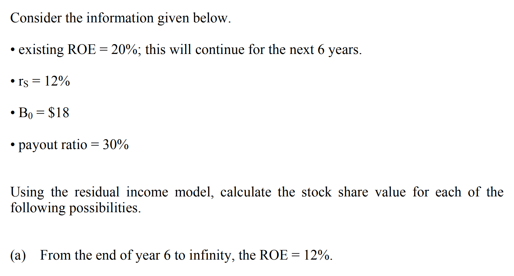 Solved Consider the information given below. • existing ROE | Chegg.com