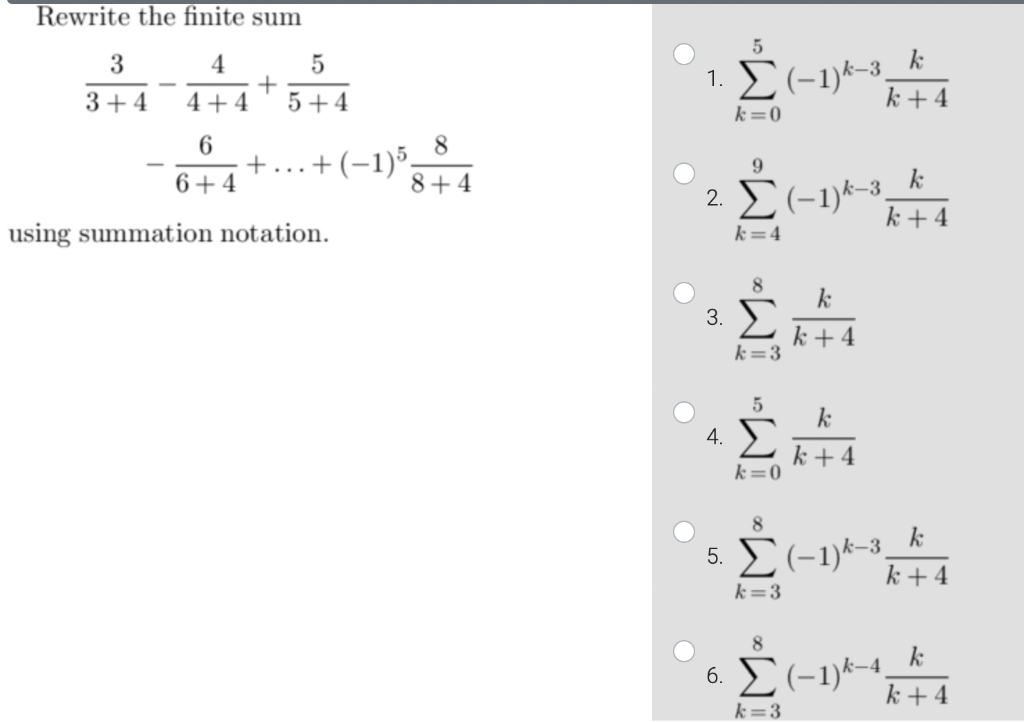 Solved Rewrite the finite sum 5 3 k 4 5 + 4+4 5 +4 1. | Chegg.com