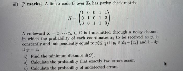 Solved iii) [7 marks] A linear code Cover Zs has parity | Chegg.com