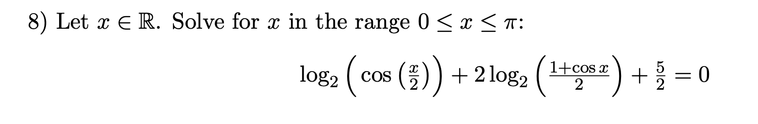 Solved 8) Let x∈R. Solve for x in the range 0≤x≤π : | Chegg.com