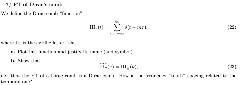 Solved 7/ FT of Dirac's comłb We define the Dirac comb | Chegg.com