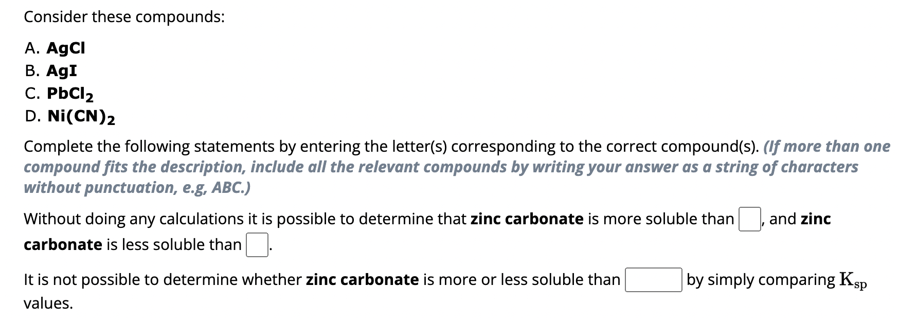 Solved Consider these compounds: A. AgCl B. AgI C. PbCl2 D. | Chegg.com