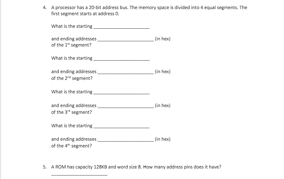 Solved 4. A processor has a 20-bit address bus. The memory | Chegg.com