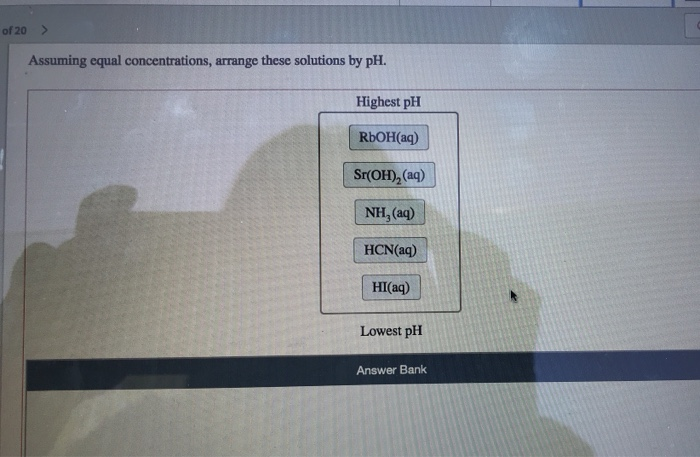 Solved of 20> Assuming equal concentrations, arrange these | Chegg.com