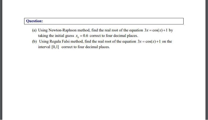 Solved Question: (a) Using Newton-Raphson method, find the | Chegg.com
